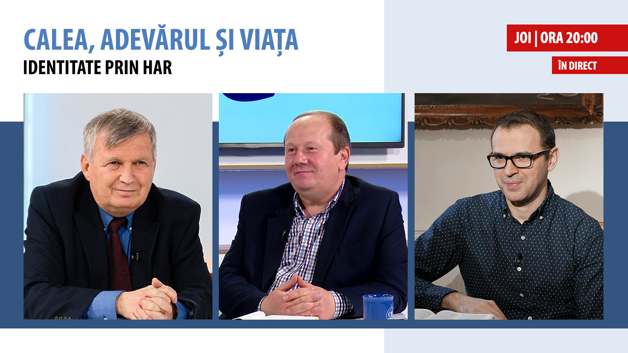 În direct: „Identitate prin har” | Calea, Adevărul și Viața, cu Adrian ...